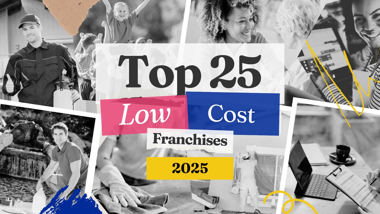 25 Best Low-Cost Franchises to Buy in 2025 | Franchise Opportunities